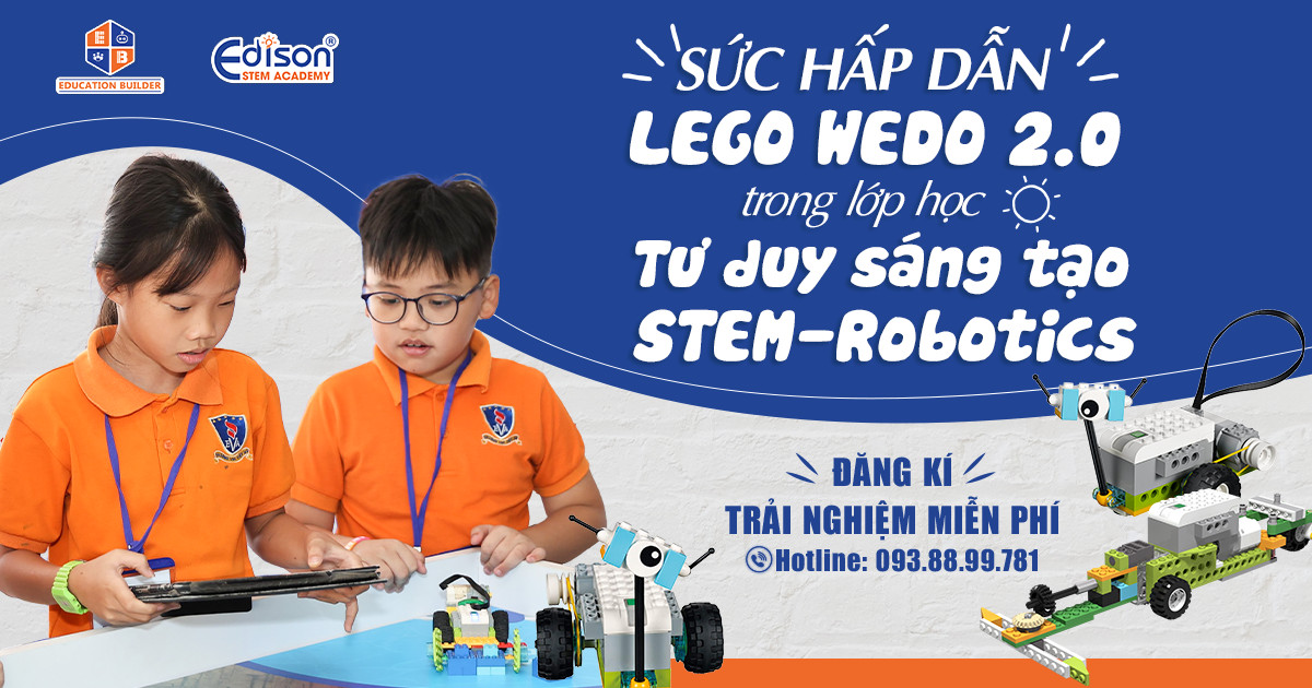 SỨC HẤP DẪN CỦA LEGO WEDO 2.0 TRONG LỚP HỌC TƯ DUY SÁNG TẠO | Tin tức sự kiện | EDUCATION ...
